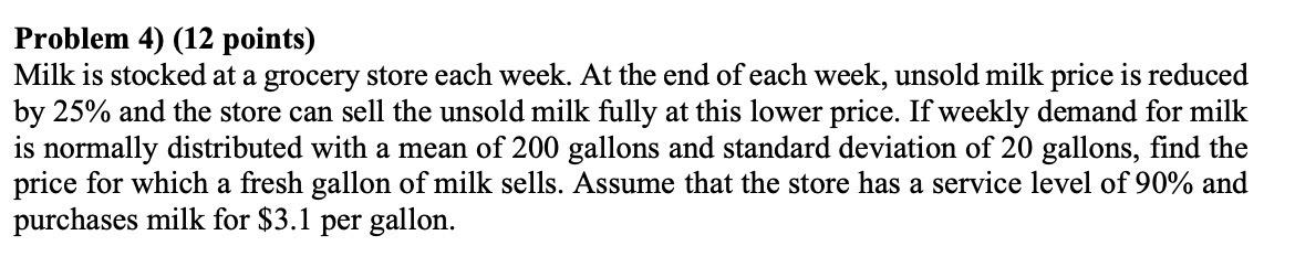 Solved Problem 4) (12 points) Milk is stocked at a grocery | Chegg.com