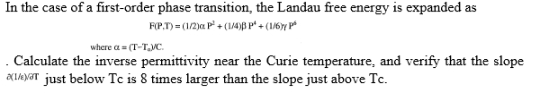 In the case of a first-order phase transition, the | Chegg.com