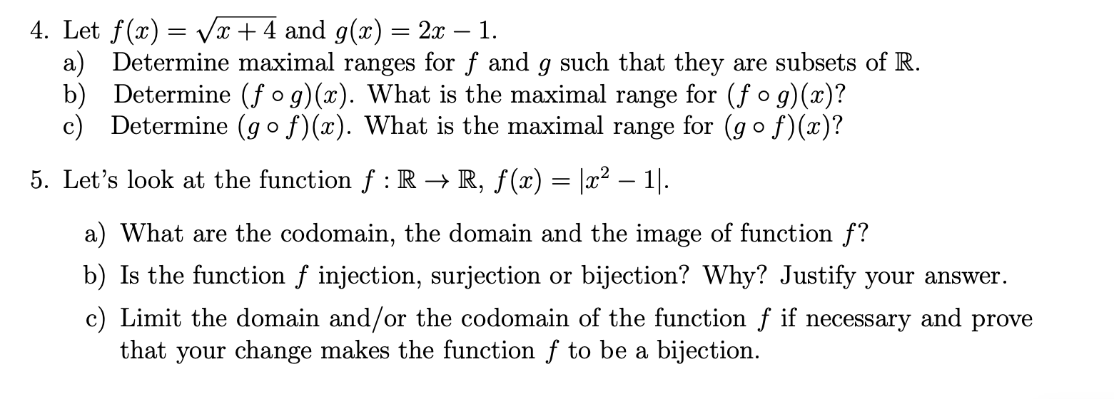 Solved 4. Let f(x)=x+4 and g(x)=2x−1. a) Determine maximal | Chegg.com