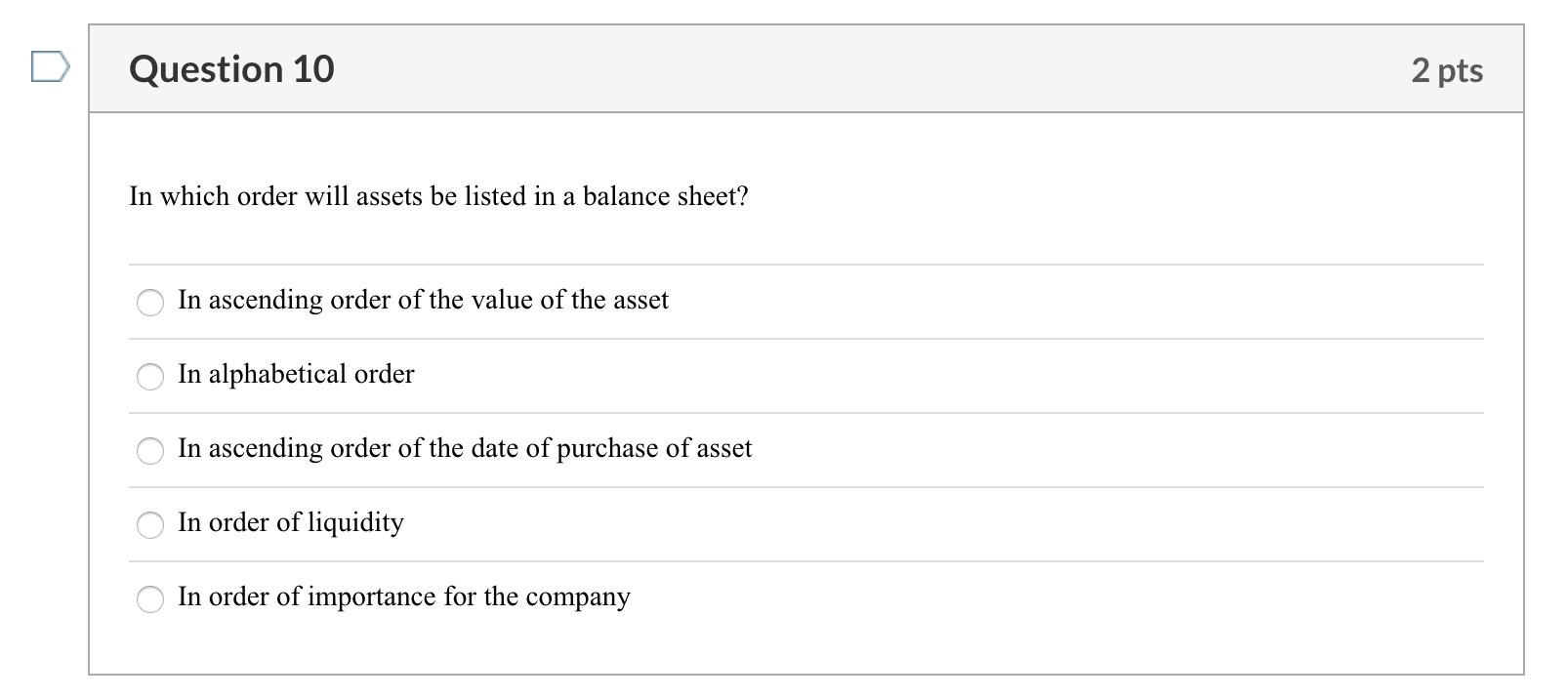 Solved Question 10 2 pts In which order will assets be | Chegg.com Solved Question 10 2 pts In which order will assets be | Chegg.com