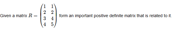 Solved Given a matrix R 1 2 2 3 4 4 5 form an important | Chegg.com