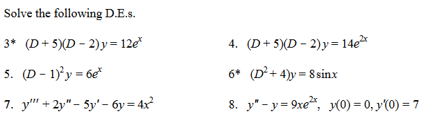Solved Solve the following D.E.s. 3∗(D+5)(D−2)y=12ex 4. | Chegg.com