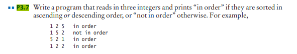 Solved P3.7 Write a program that reads in three integers and | Chegg.com