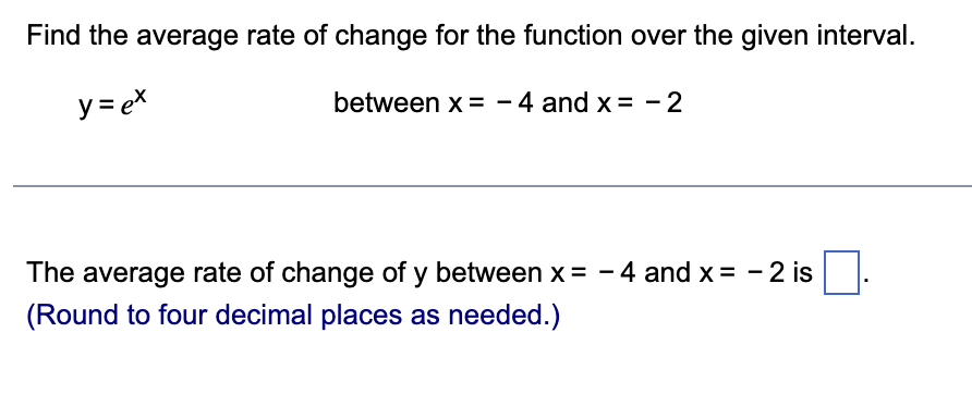 Solved Find the average rate of change for the function over | Chegg.com