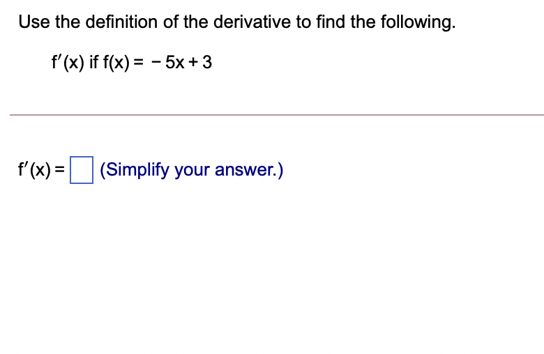 Solved Use the definition of the derivative to find the | Chegg.com