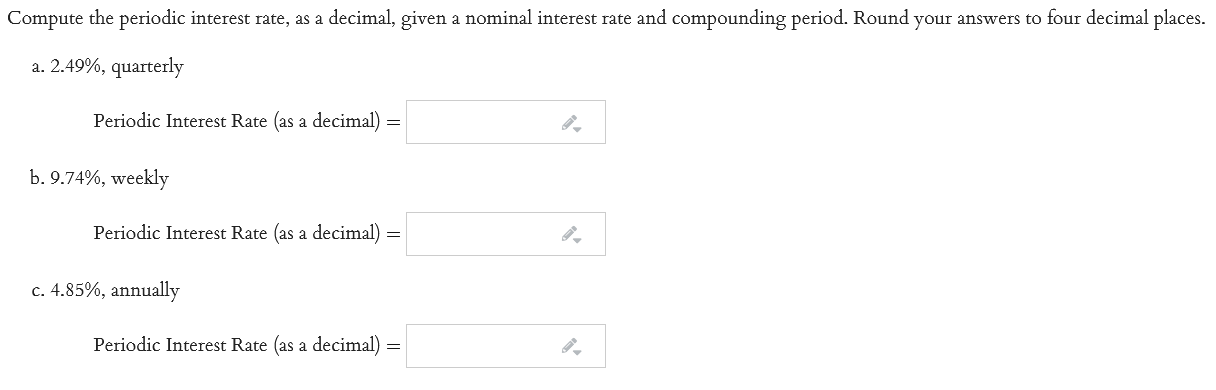 Solved Compute the periodic interest rate, as a decimal, | Chegg.com