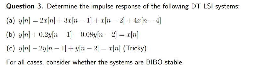Solved Question 3. Determine the impulse response of the | Chegg.com