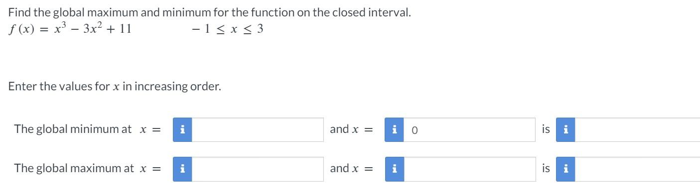 Solved Find the global maximum and minimum for the function | Chegg.com