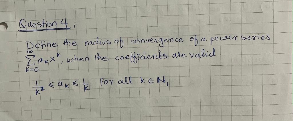 Solved Define the radius of convergence of a power series | Chegg.com