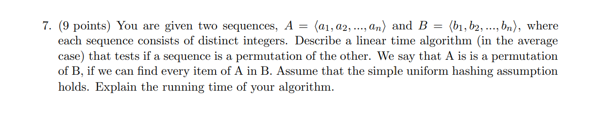 Solved 7. (9 points) You are given two sequences, | Chegg.com