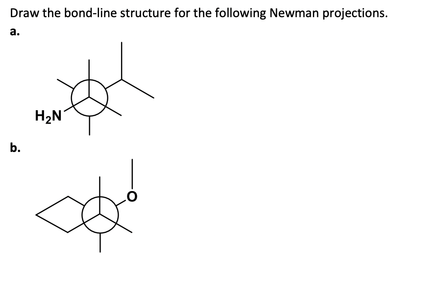 Solved Draw the bond-line structure for the following Newman | Chegg.com
