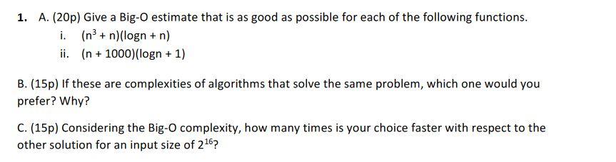 Solved 1. A. (20p) Give a Big-O estimate that is as good as | Chegg.com