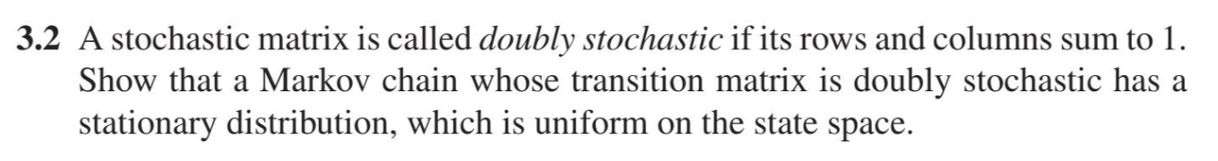 Solved 3 2 A Stochastic Matrix Is Called Doubly Stochastic
