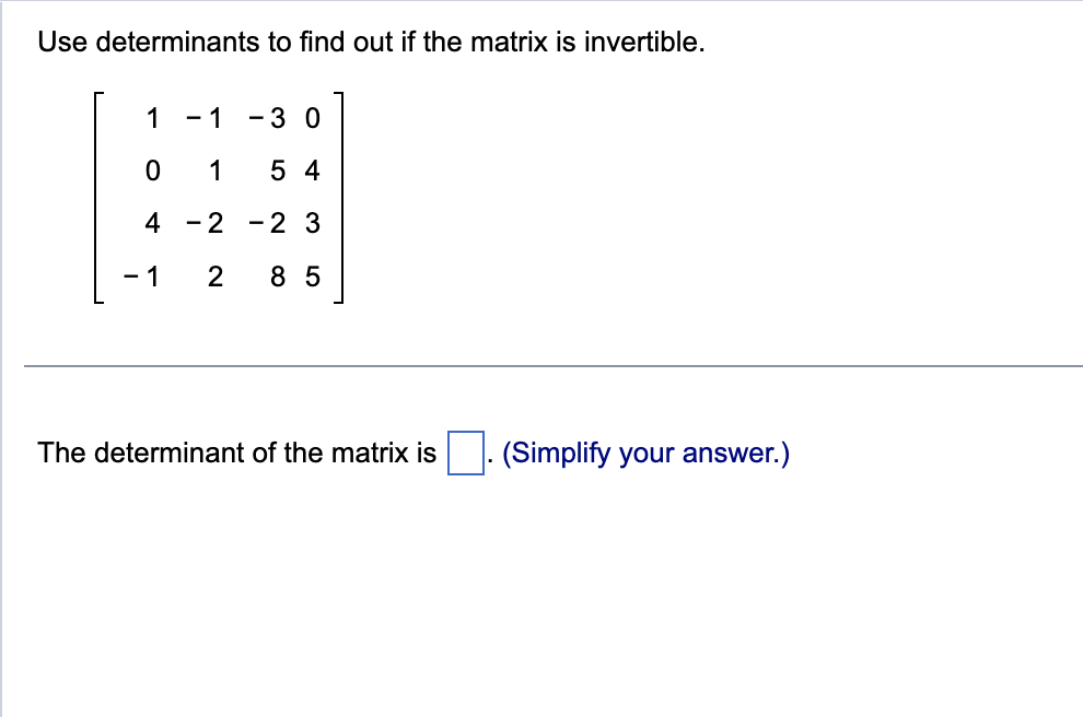 Solved Use determinants to find out if the matrix is | Chegg.com