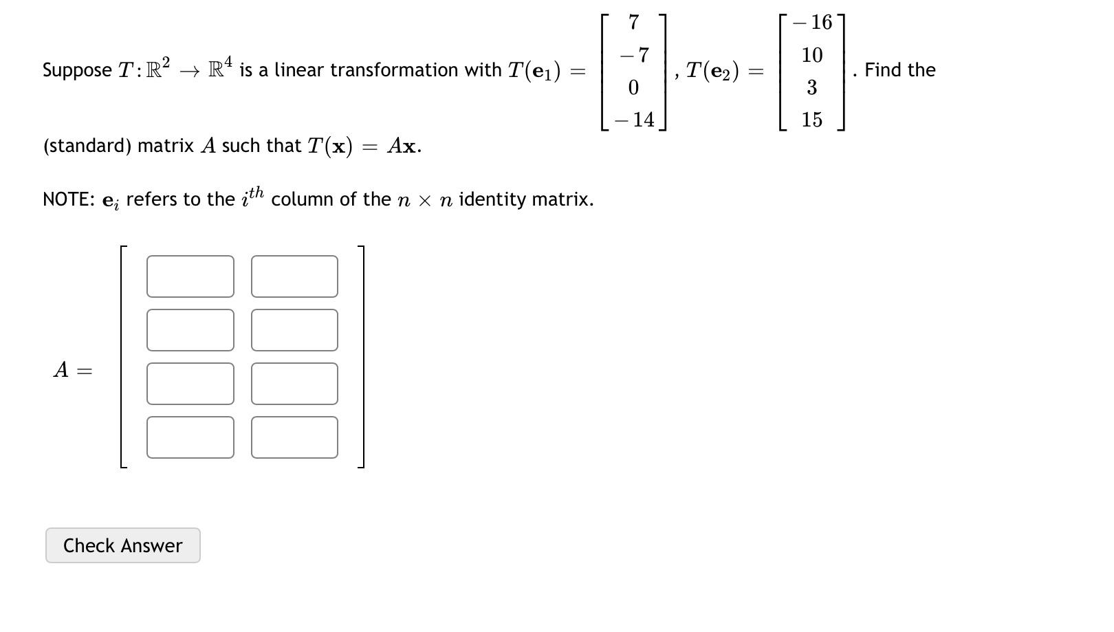 Solved - 16 -7 10 Suppose T: R2 + R4 is a linear | Chegg.com