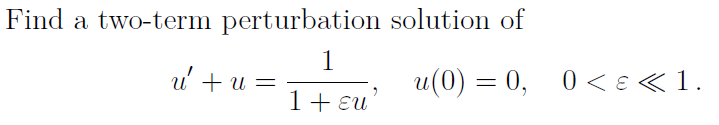 Solved Find a two-term perturbation solution of | Chegg.com