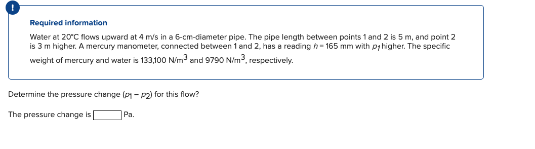 Solved Water at 20°C flows upward at 4 m/s in a | Chegg.com