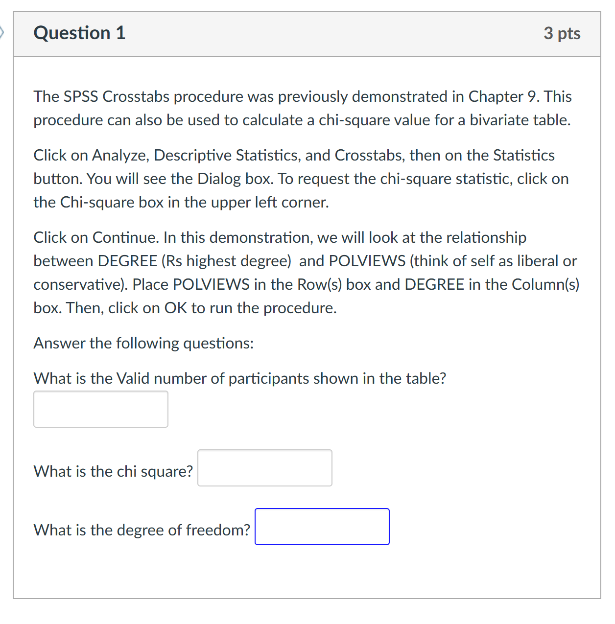 Solved Question 1The SPSS Crosstabs procedure was previously | Chegg.com