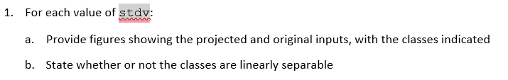 Solved 1. For each value of stdv: a. Provide figures showing | Chegg.com