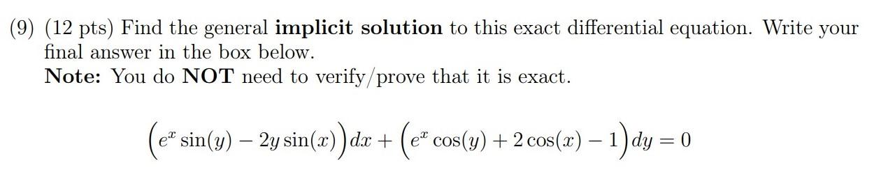 Solved (9) (12 pts) Find the general implicit solution to | Chegg.com