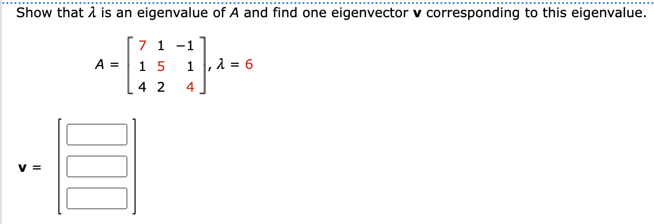 Solved Show that λ is an eigenvalue of A and find one | Chegg.com