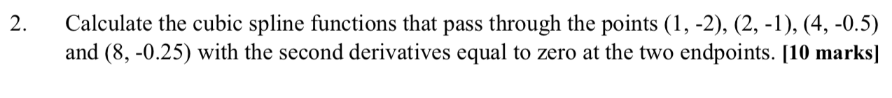Solved 2. Calculate the cubic spline functions that pass | Chegg.com