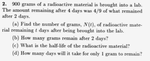 Solved 2. 900 grams of a radioactive material is brought | Chegg.com