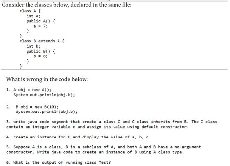 Solved Consider the classes below, declared in the same | Chegg.com