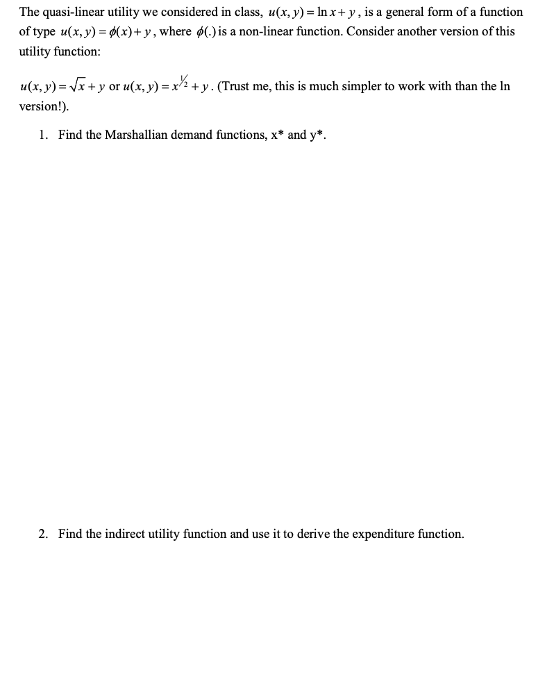 Solved 1) Find the Marshallian demand functions, x* and | Chegg.com