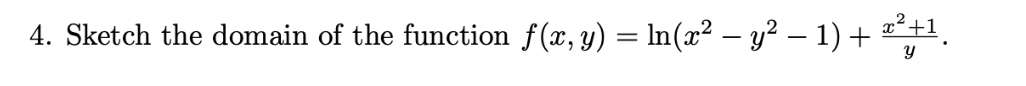 Solved f(x,y)=ln(x2−y2−1)+yx2+1 | Chegg.com