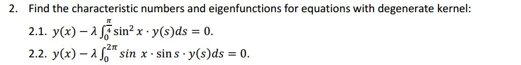 Solved 2. Find the characteristic numbers and eigenfunctions | Chegg.com