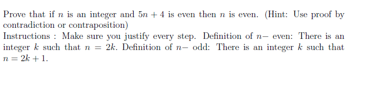 Solved Prove that if n is an integer and 5n + 4 is even then | Chegg.com