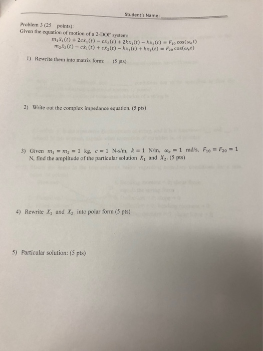 Solved Student's Name Problem 3 (25 points): Given the | Chegg.com