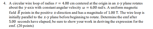Solved 4. A circular wire loop of radius r = 4.00 cm | Chegg.com