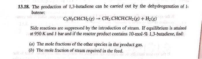 Solved 13.18. The production of 1,3-butadiene can be carried | Chegg.com