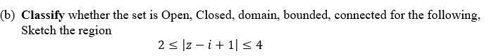 Solved (b) Classify whether the set is Open, Closed, domain, | Chegg.com