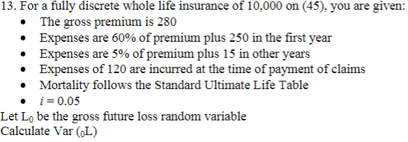 Solved 13. For a fully discrete whole life insurance of | Chegg.com
