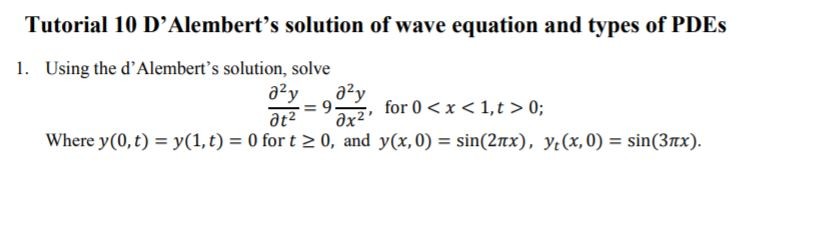 Solved Tutorial 10 D'Alembert's solution of wave equation | Chegg.com