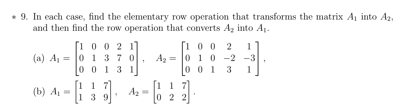 Solved * 9. In each case, find the elementary row operation | Chegg.com