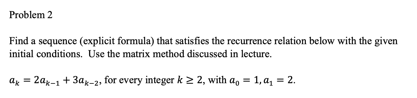 Solved Problem 2 Find a sequence (explicit formula) that | Chegg.com