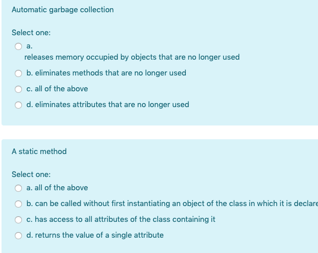 Solved Automatic garbage collection Select one: a. releases | Chegg.com