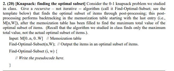 2. (20) [Knapsack: finding the optimal subset] | Chegg.com