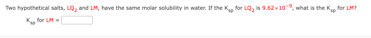Solved Two hypothetical salts, LQ2 and LM, have the same | Chegg.com