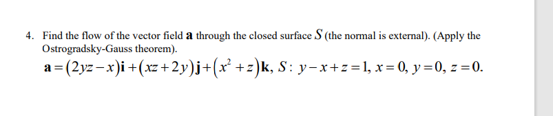 Find the flow of the vector field a through the | Chegg.com