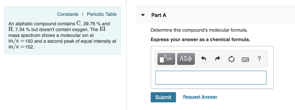 Solved Constants Periodic Table Part A An aliphatic compound | Chegg.com