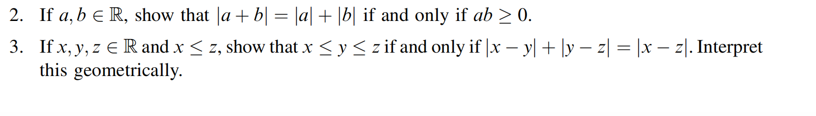 Solved 2. If a,b∈R, show that ∣a+b∣=∣a∣+∣b∣ if and only if | Chegg.com