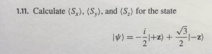 Solved Calculate (S_x), (S_y), and (S_z) for the state | Chegg.com