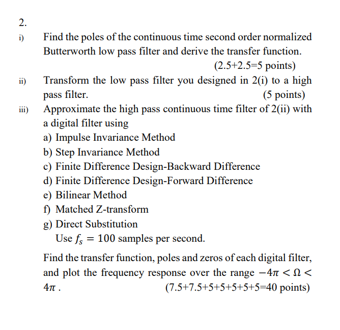 Solved 2. i) Find the poles of the continuous time second | Chegg.com