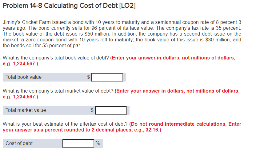 Solved Problem 14-8 Calculating Cost of Debt [LO2] Jiminy's | Chegg.com
