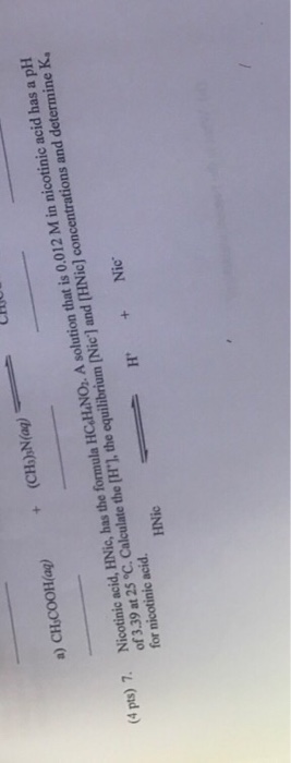 Solved Nicotinic acid, HNic, has the formula HC_6H_4NO_2. A | Chegg.com